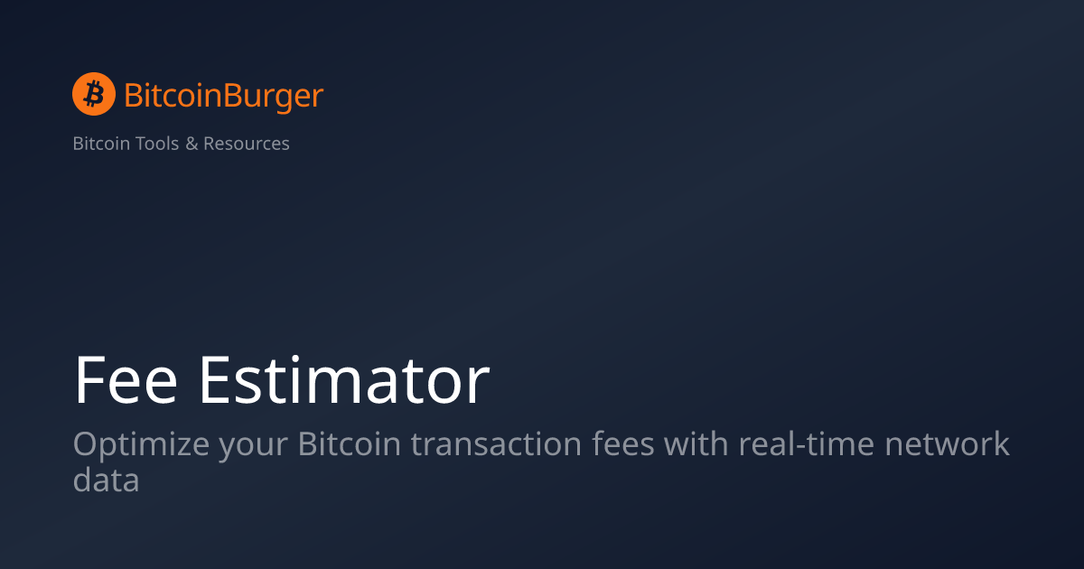 Bitcoin Fee Estimator - Current Network Fees & Transaction Costs